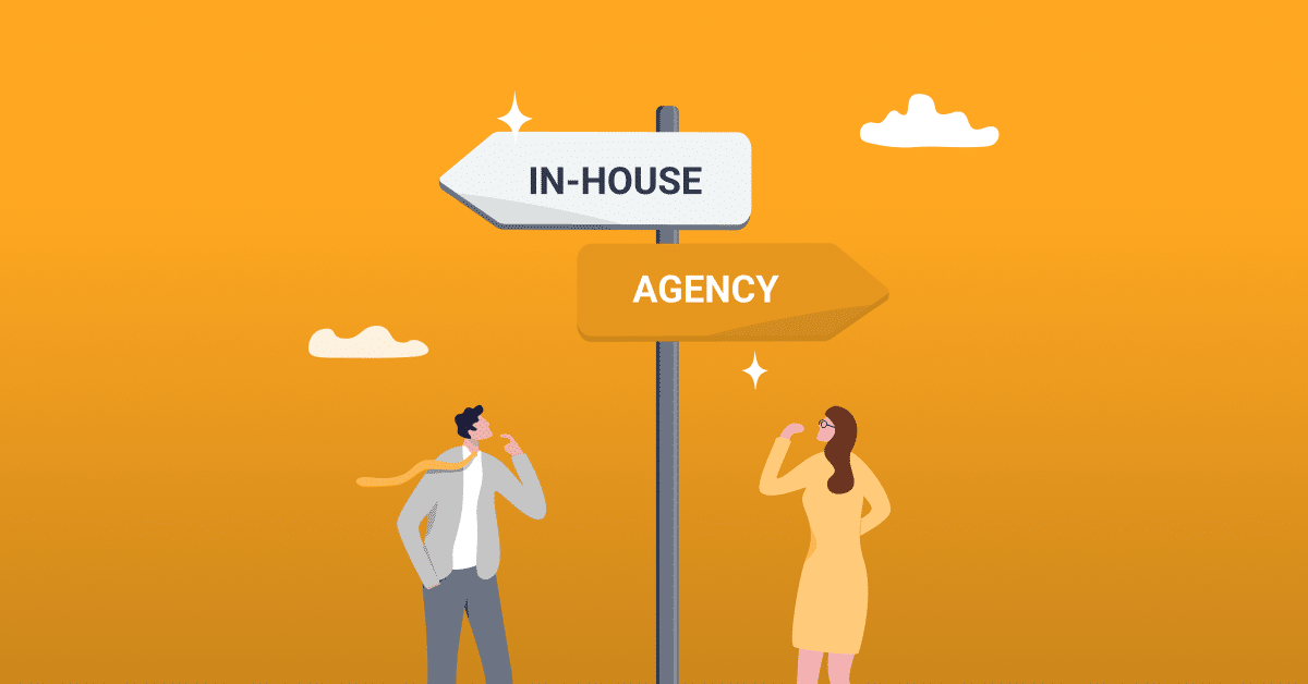 Inhouse vs Agency: How to Plan Your Marketing Team